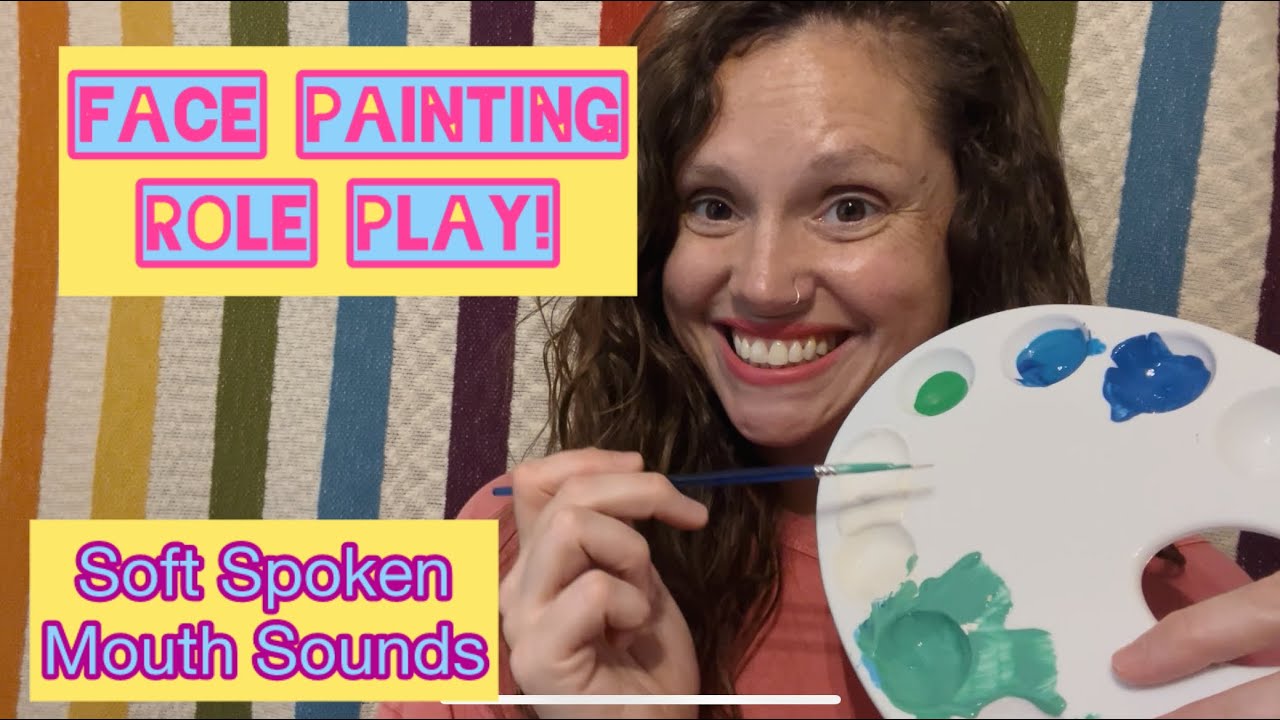 ASMR - Face Painting Role Play - Spring Fairy! Soft Spoken/Mouth Sounds ...