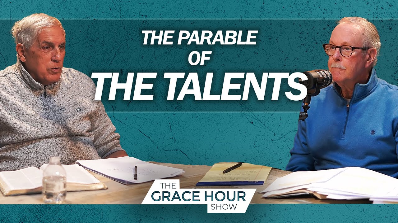 Ep.543 | Parables: The Parable of the Talents | The Grace Hour Show ...