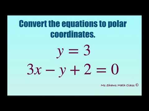 Convert rectangular equations to polar equations y = 3, and 3x -y +2 =0 ...