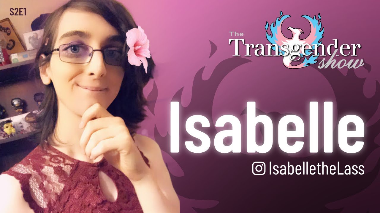The Transgender Show: Isabelle - YouTube