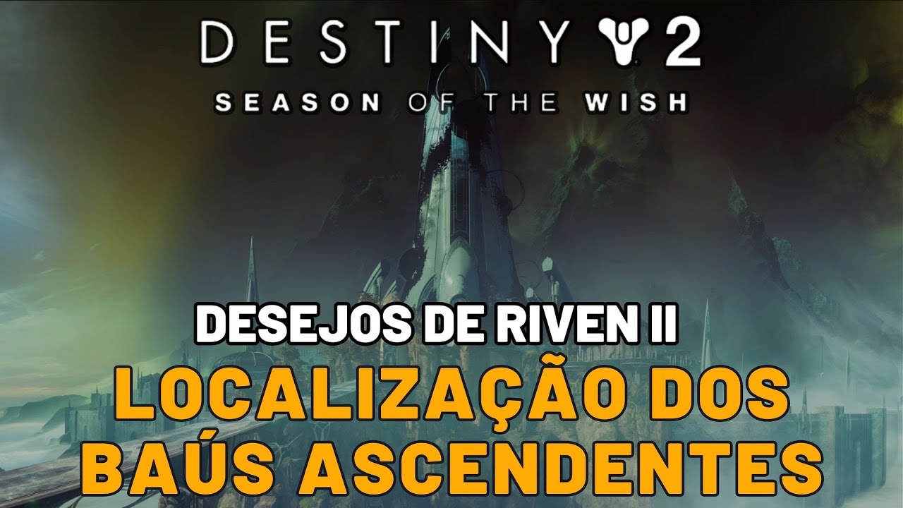 Destiny 2 - Desejos de Riven 2: Localização dos Báus Ascendentes - YouTube
