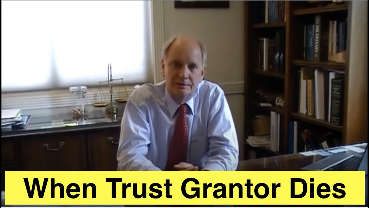When A Living Revocable Trust s Grantor Dies YouTube when-a-living-revocable-trust-s-grantor-dies-youtube