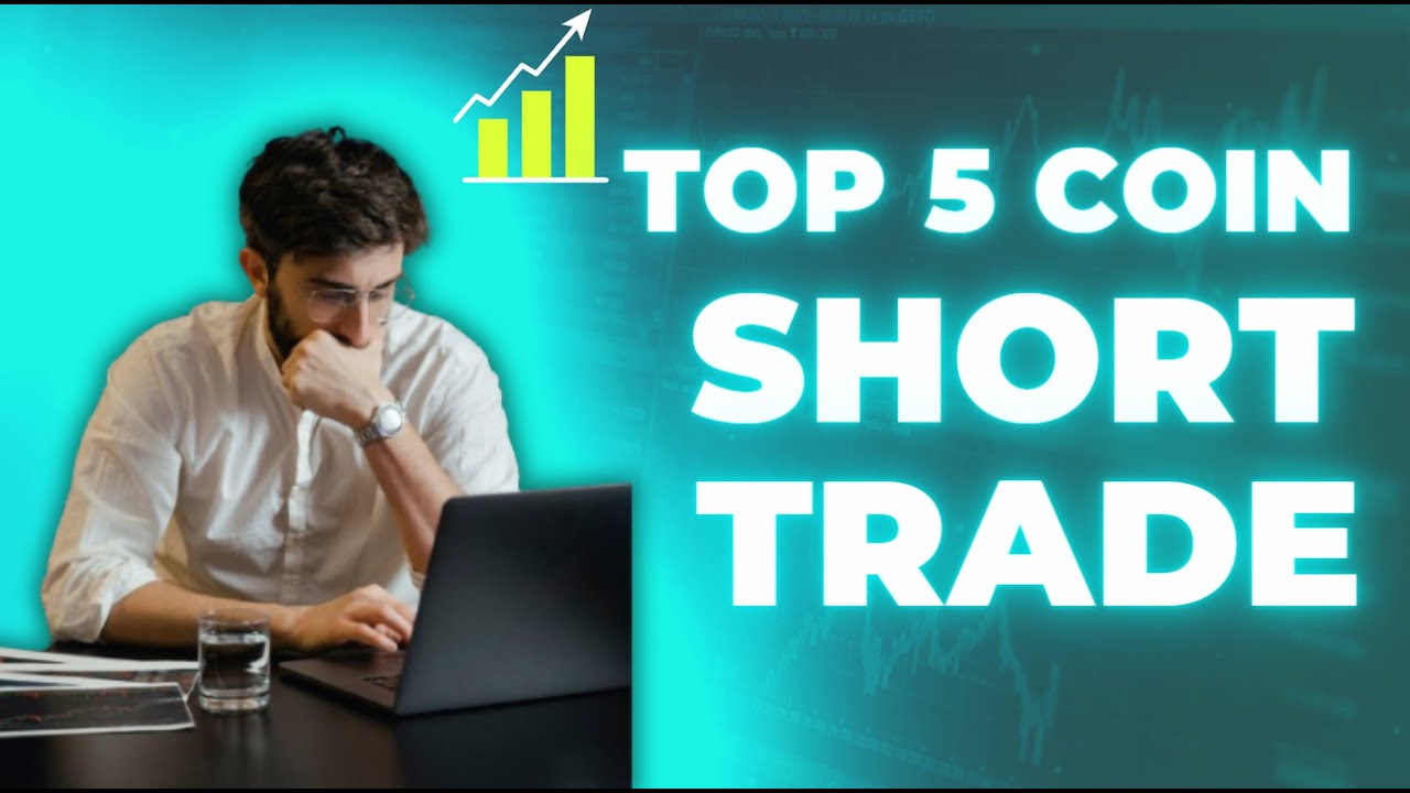 Top 5 coins Trade for short time l Today BTC Update - YouTube