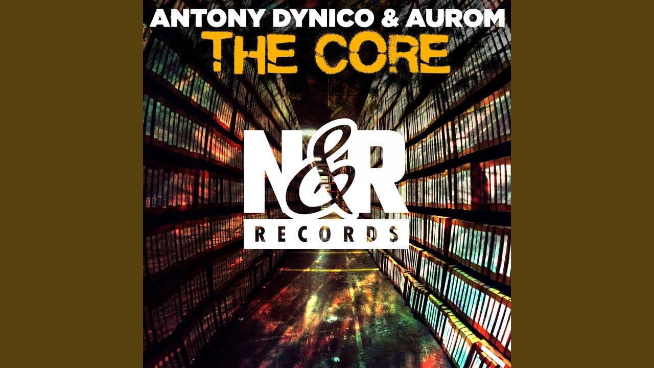 The Core Original Mix Youtube