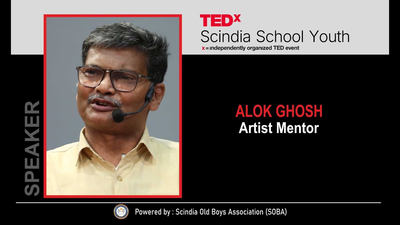From Adversity to Artistry | Alok Kumar Ghosh | TEDxScindia School ...