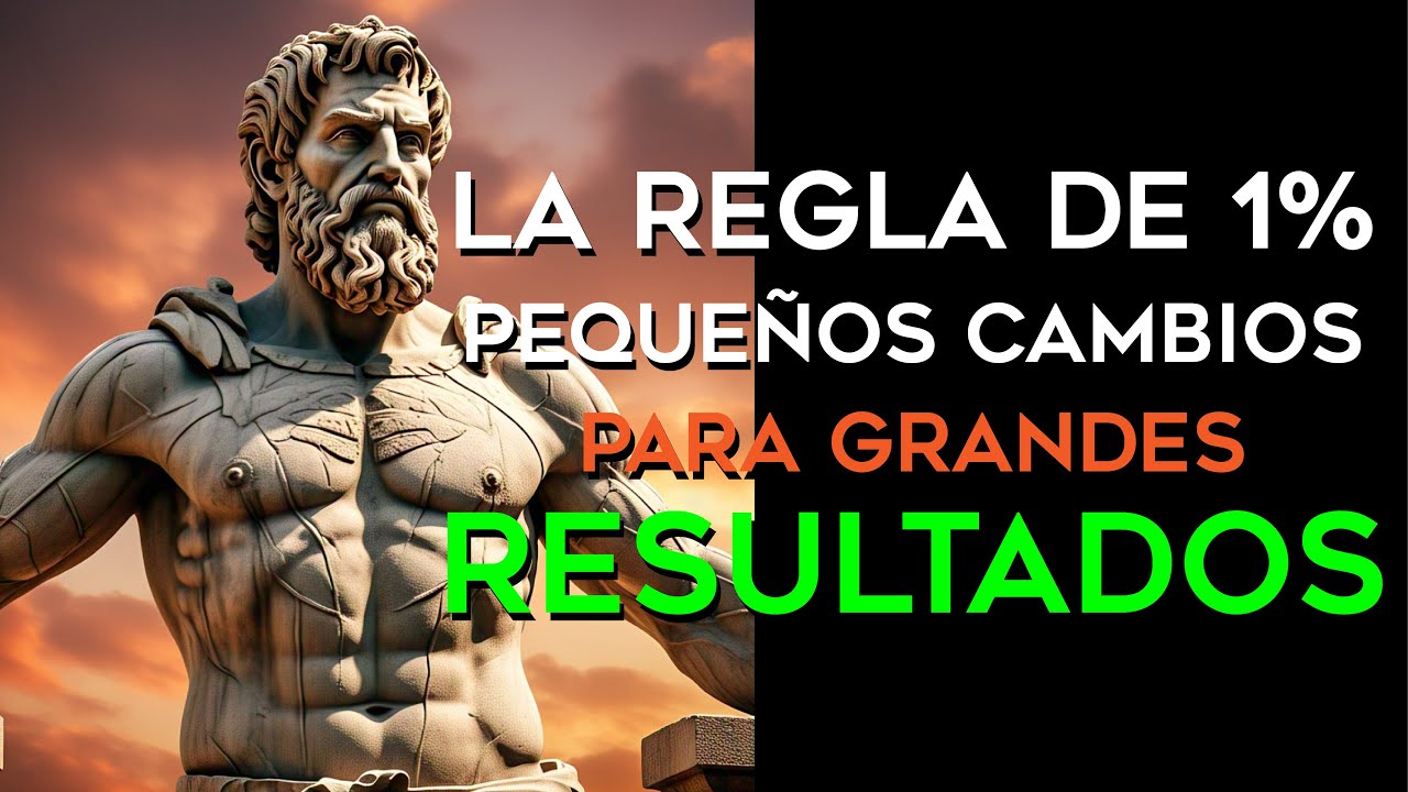 LA REGLA DEL 1% PEQUEÑOS CAMBIOS PARA GRANDES RESULTADOS - YouTube