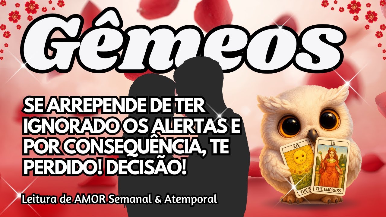 ♊ GÊMEOS💘SE ARREPENDE DE TER IGNORADO OS ALERTAS E POR CONSEQUÊNCIA, TE ...