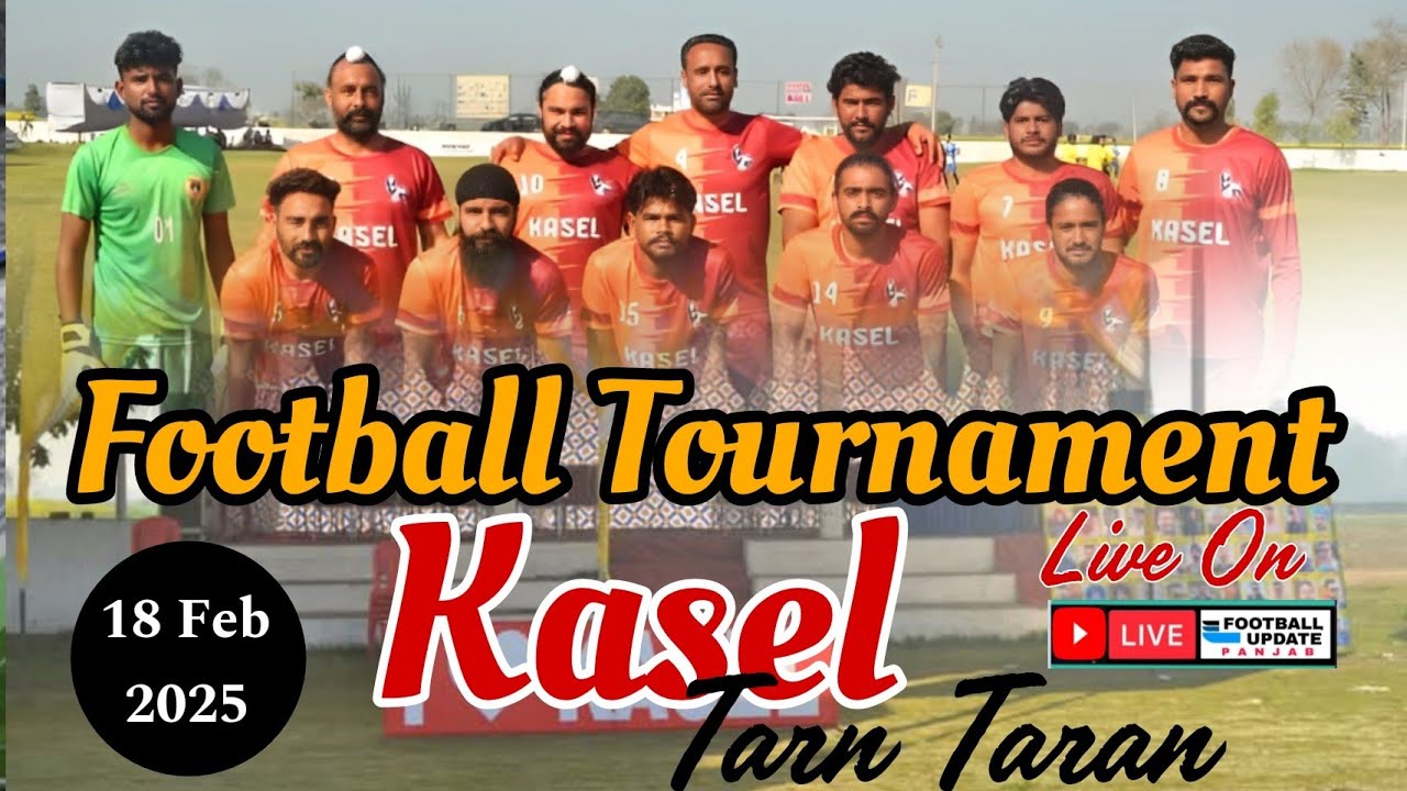 🔴LIVEHD 3 Day Pind Kasel Football Cup Tarn Taran 18 Feb 2025/ - YouTube