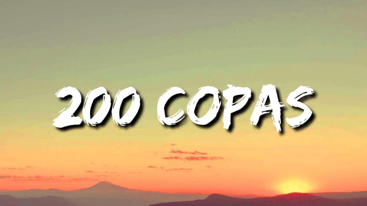 KAROL G - 200 COPAS (Letra/Lyrics/Song) - YouTube