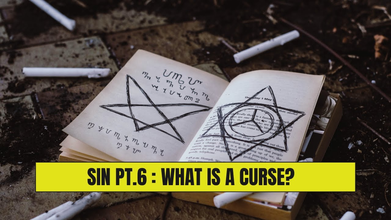 What is a Curse? (Sin Pt 5 -UpperRoom Ep. 49) Gilgal Center - YouTube