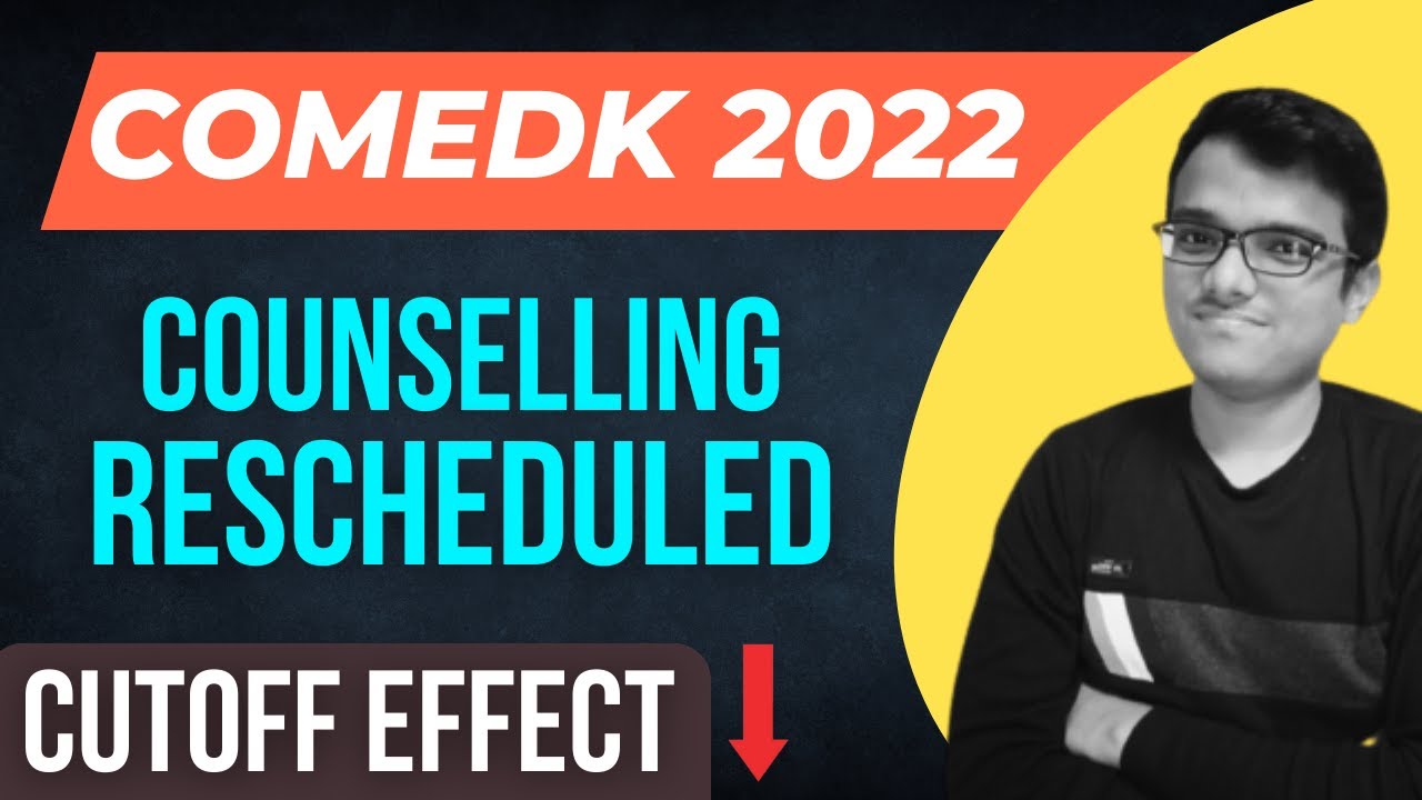 CUTOFF EFFECT !! | COMEDK Counselling Rescheduled | Cutoff Down | COMEDK 2022 - YouTube