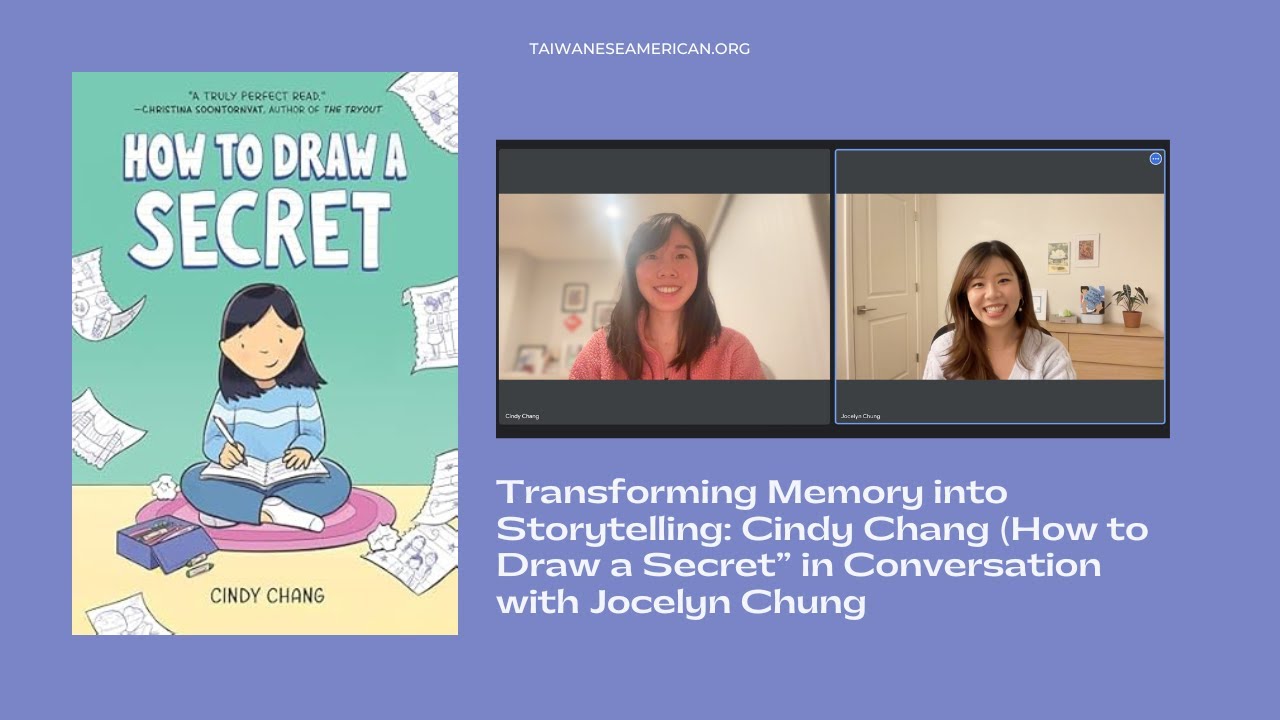 Transforming Memory into Storytelling: Cindy Chang (How to Draw a Secret” Q&A with Jocelyn Chung ...