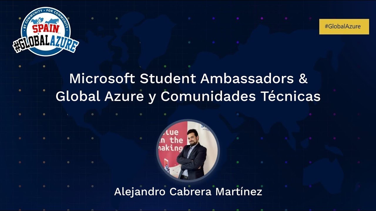 Microsoft Student Ambassadors & Global Azure y Comunidades Técnicas ...