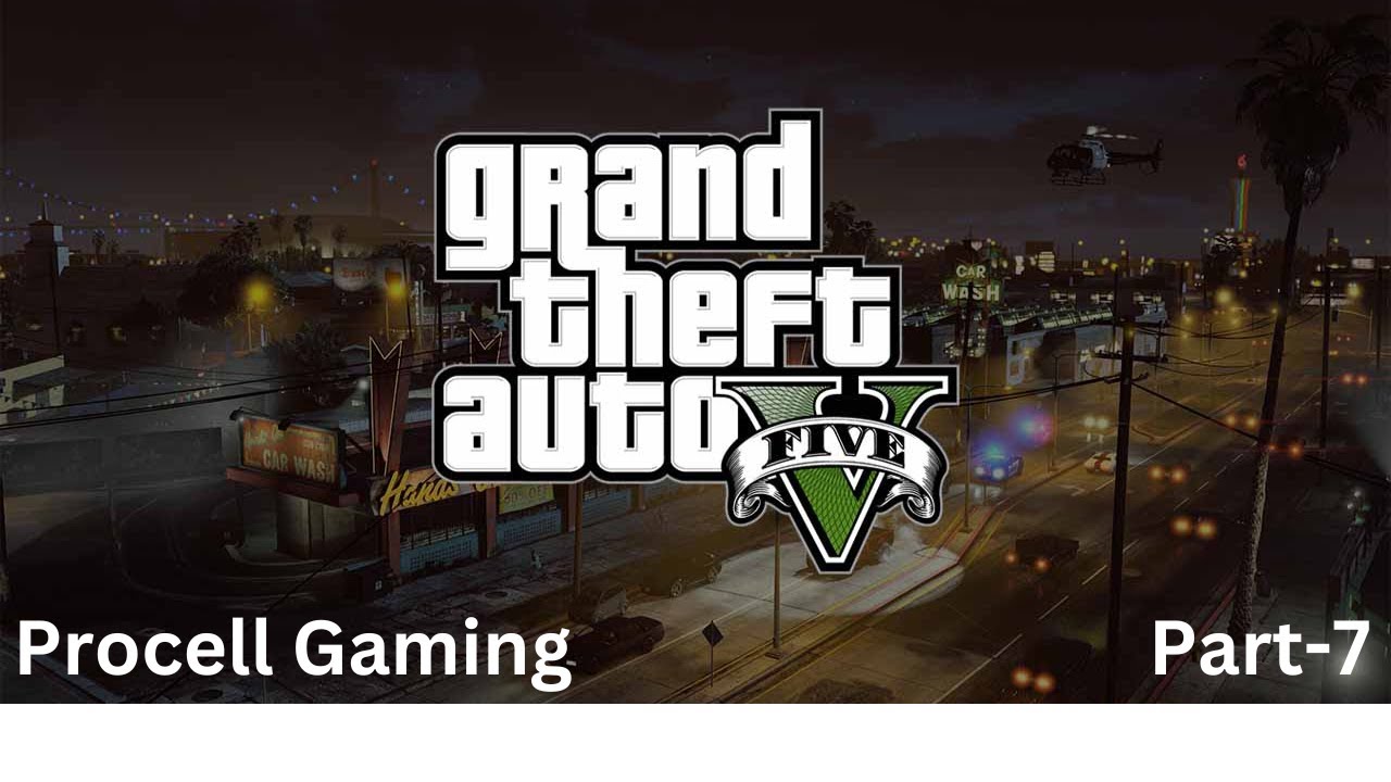 GTA 5 Gameplay | GTA 5 Walkthrough Part-7 - YouTube