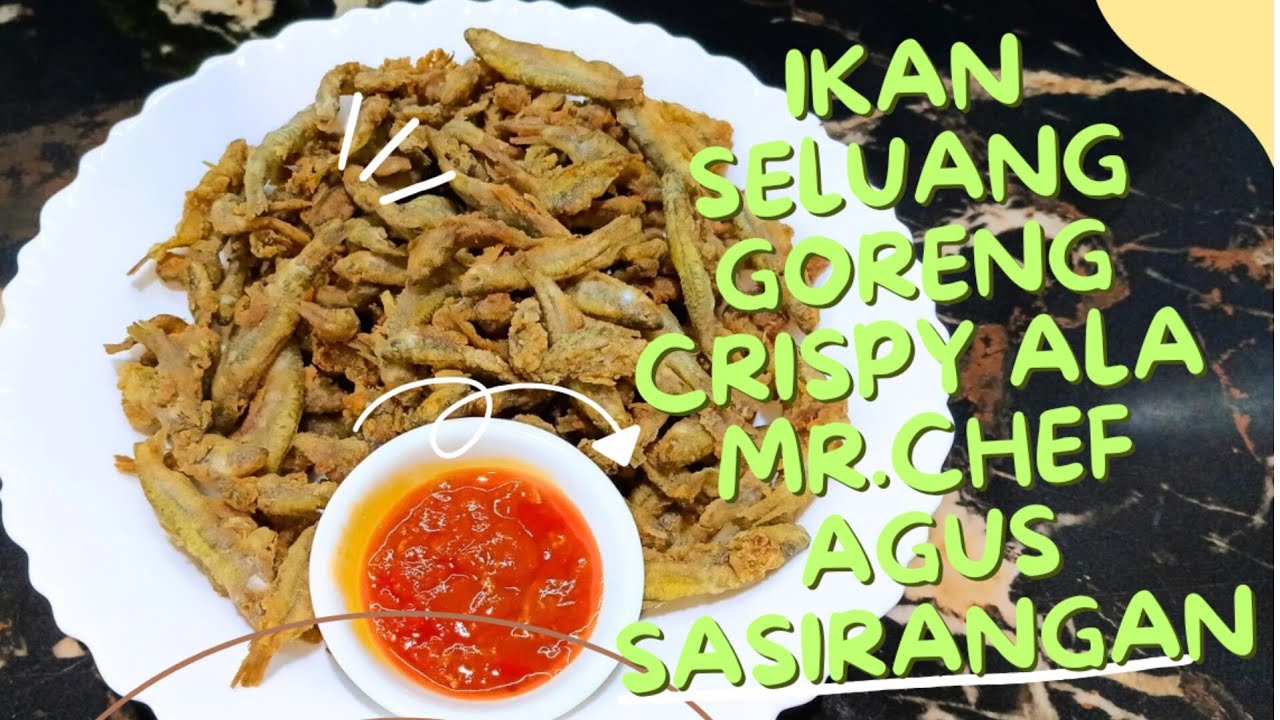 RESEP IKAN SELUANG GORENG CRISPY ALA Mr. CHEF AGUS SASIRANGAN MEMANG ...