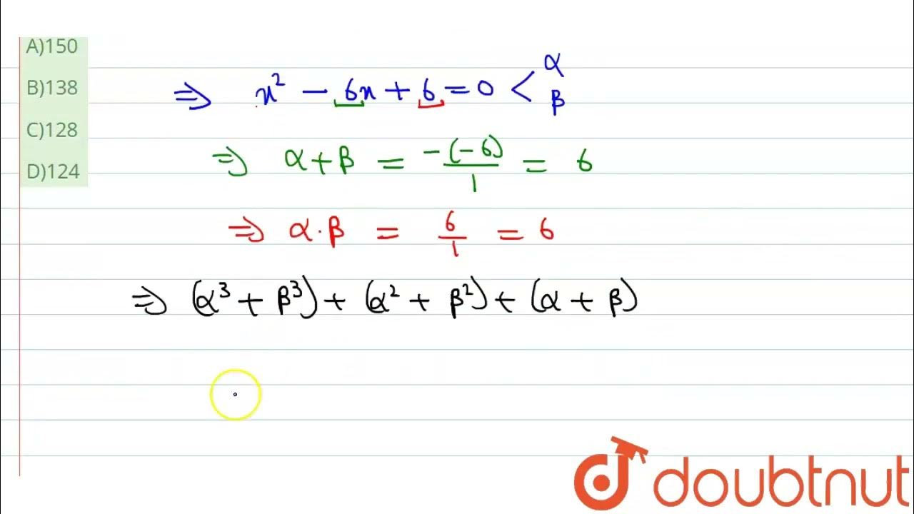 यदि समीकरण x^2-6x+6=0के मूल α\n और β है तो alpha^3+beta^3+alpha^2+beta ...