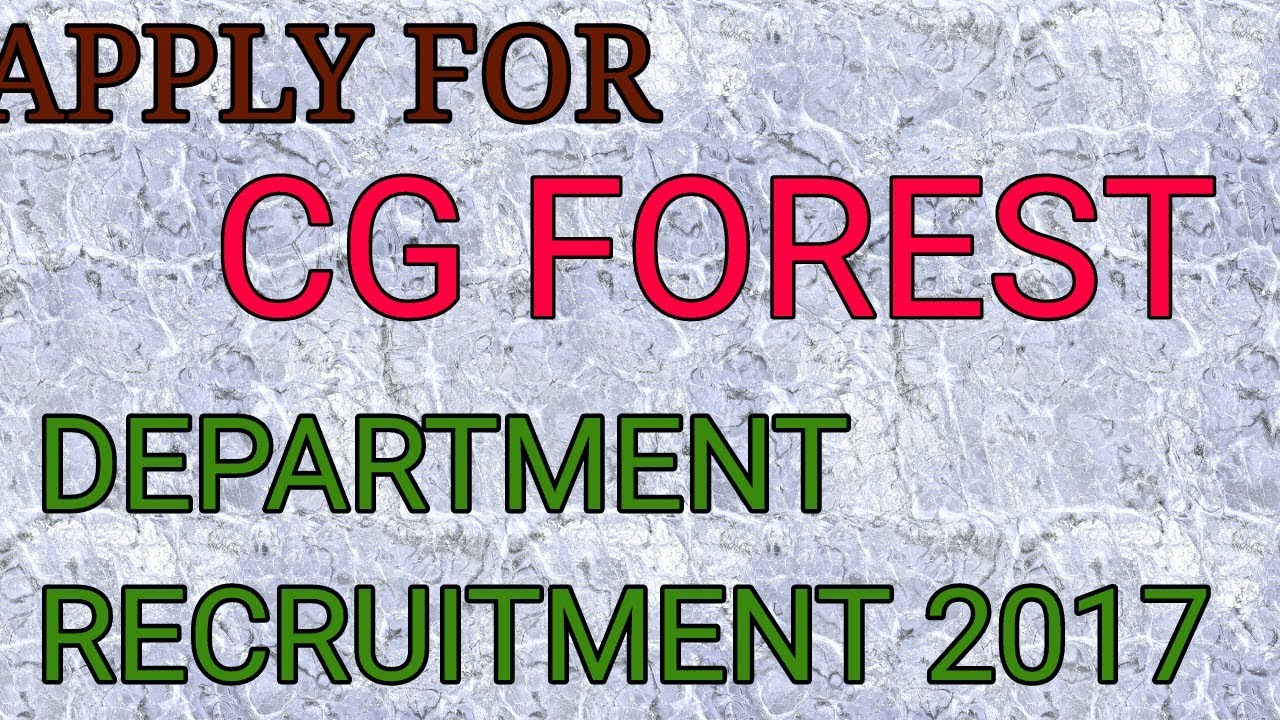 CG Forest Department Recruitment 2017 Apply Form For Chhattisgarh ...