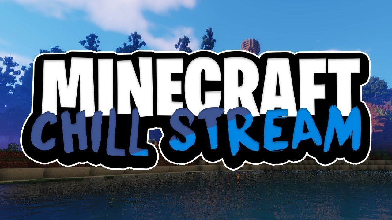 Minecraft CHILL Stream 🔴And Chatting Live🔴 - YouTube