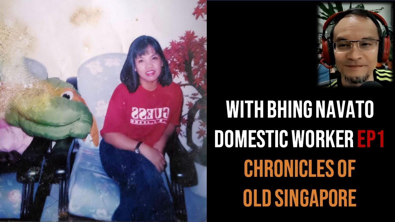 Chronicles of Old Singapore | Bhing Navato – Domestic Worker Ep1: 28 ...
