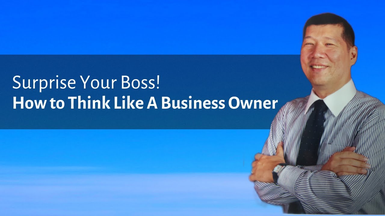 Surprise Your Boss! How to Think Like A Business Owner | LJMB Training ...