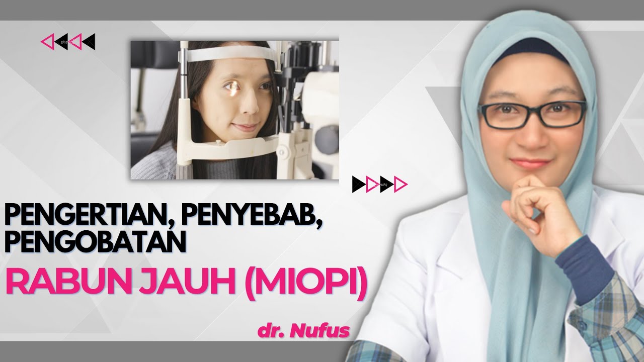 PENGERTIAN, PENYEBAB, DAN PENGOBATAN RABUN JAUH ( MIOPI ) - YouTube
