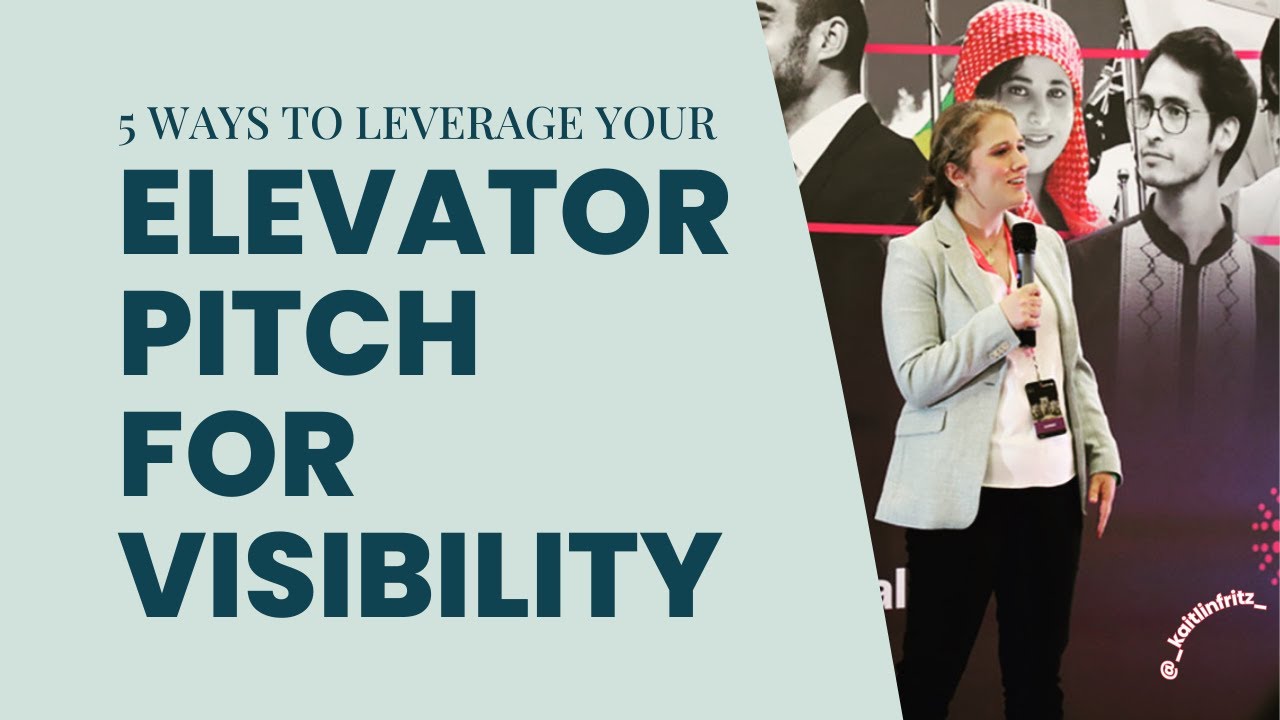 5 Ways To Leverage Your Elevator Pitch for Visibility - YouTube