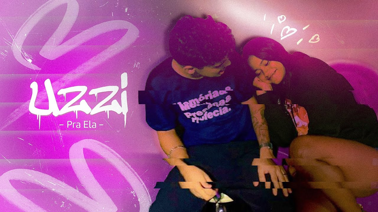 Uzzi - “Pra Ela” - YouTube