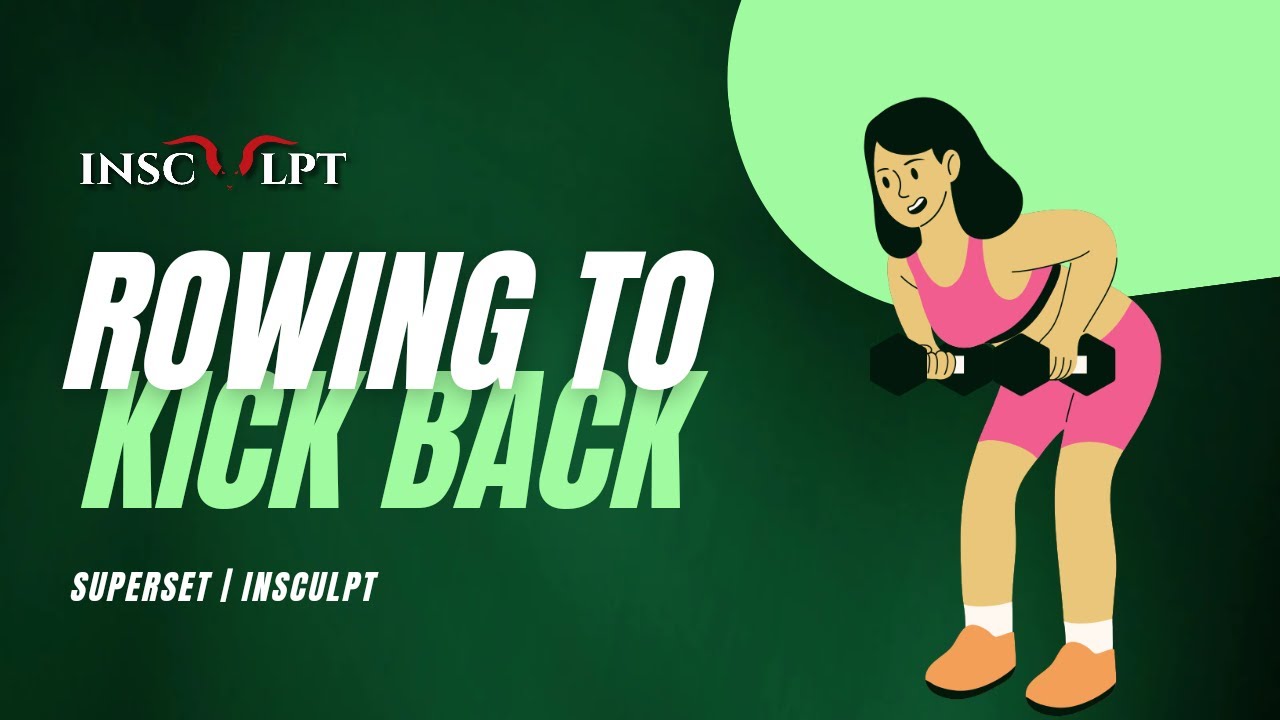 Rowing to Kick Back || Superset | INSCULPT - YouTube