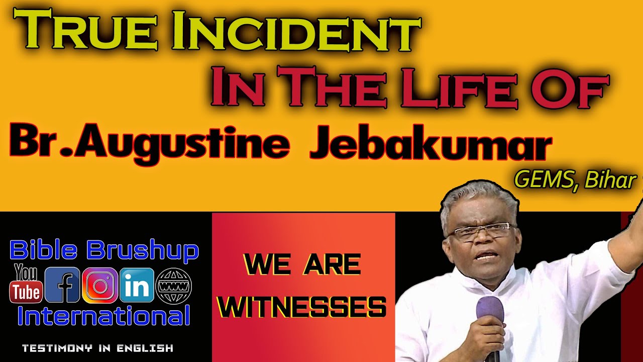 True Incident In The Life of Bro.Augustine Jebakumar (GEMS) | We Are Witnesses | Great Miracle ...