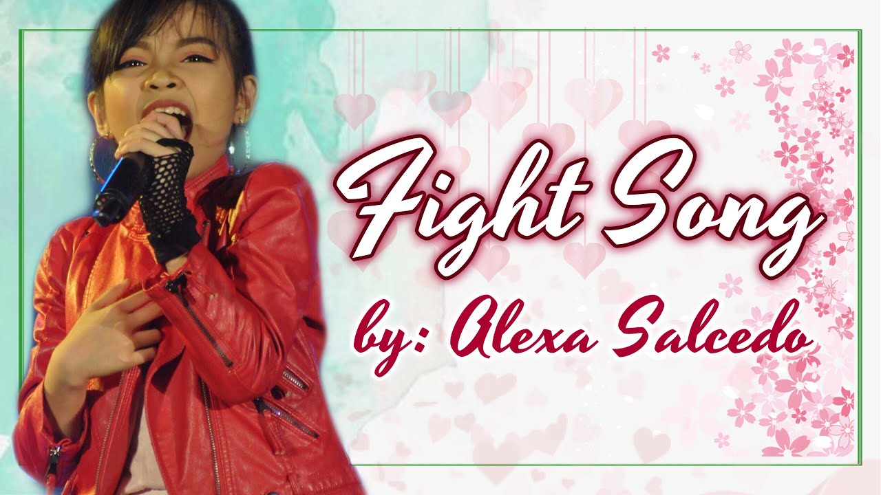 Alexa Salcedo - Fight Song ♥ - YouTube