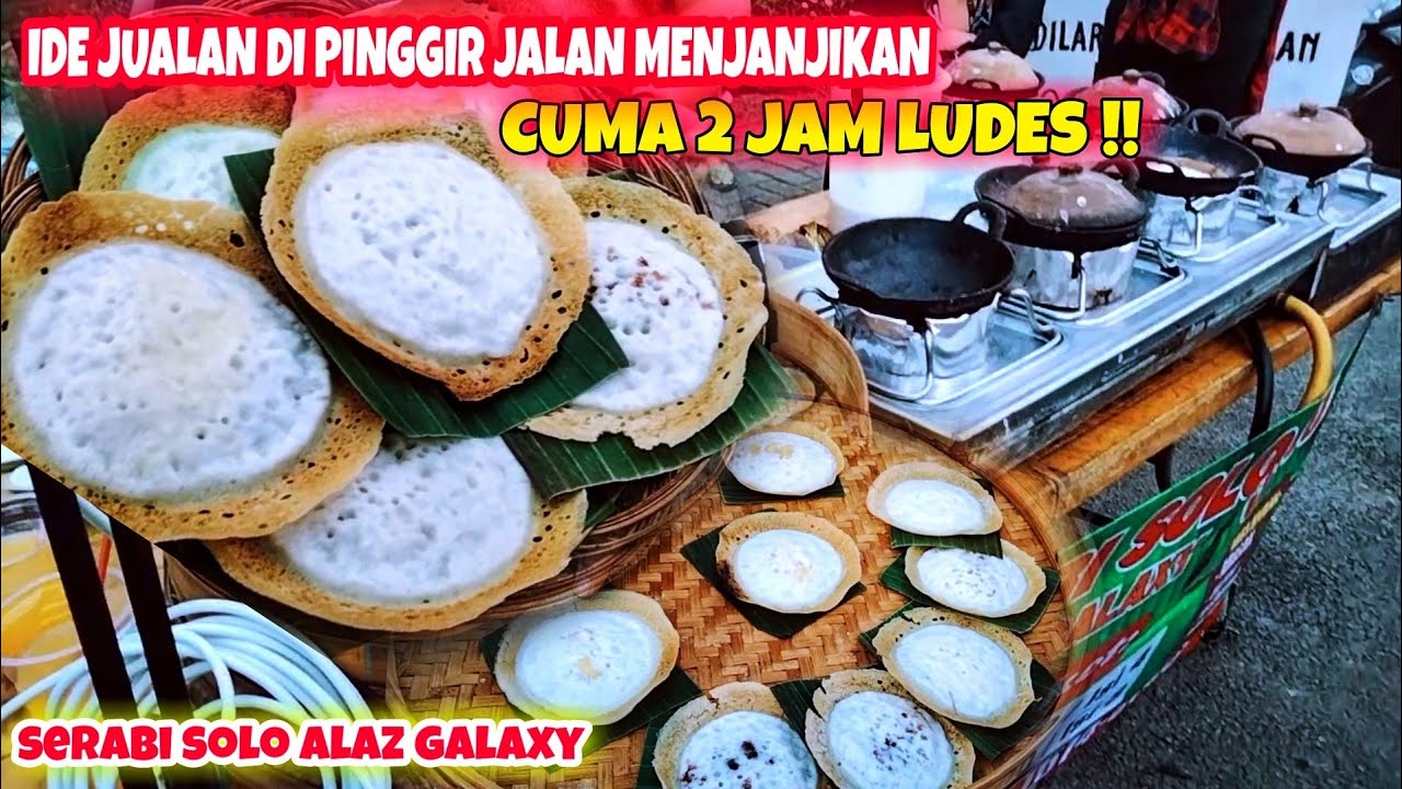 JUALAN SERABI SOLO CUMA 2 JAM LUDES | IDE JUALAN PINGGIR JALAN - YouTube