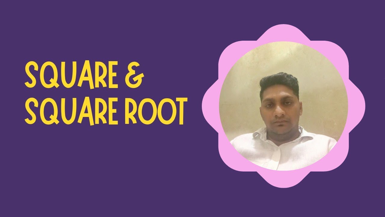 Explain Square and Square Root - YouTube