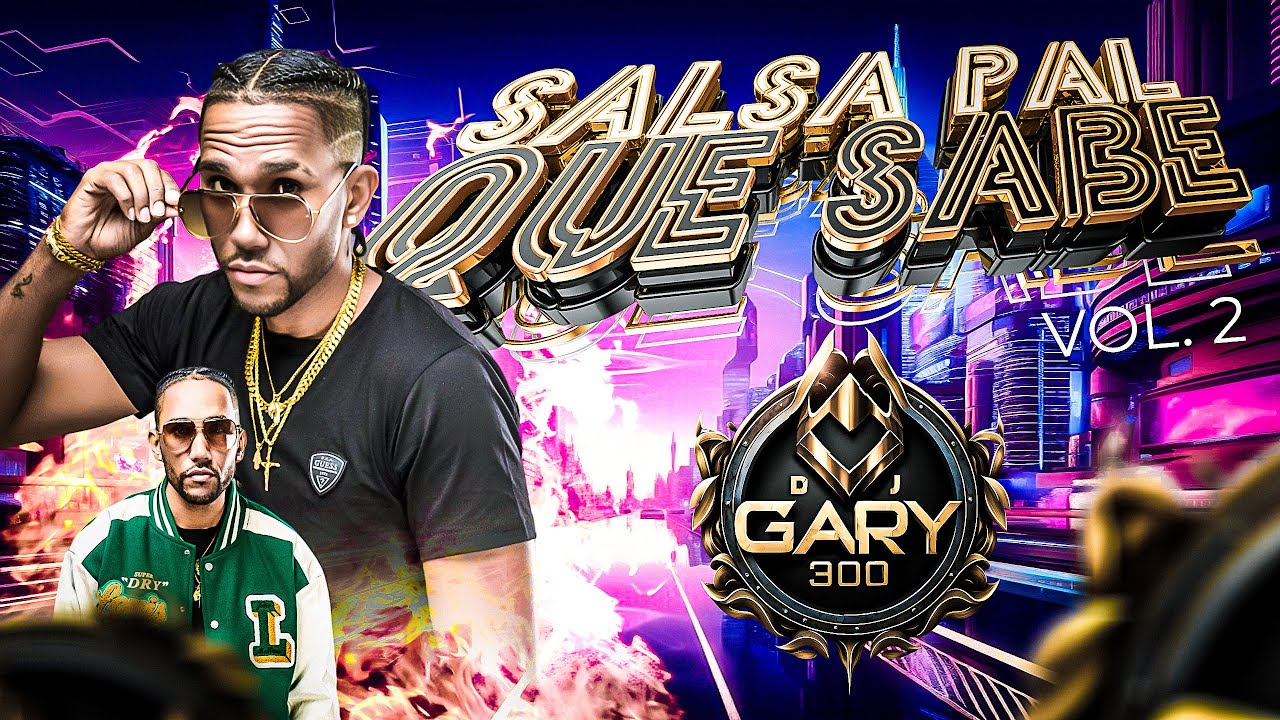 SALSA PAL QUE SABE VOL 2. - DJ GARY 300 - YouTube