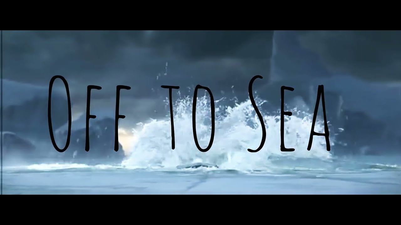 OFF TO SEA - HTTYD - EDIT - YouTube