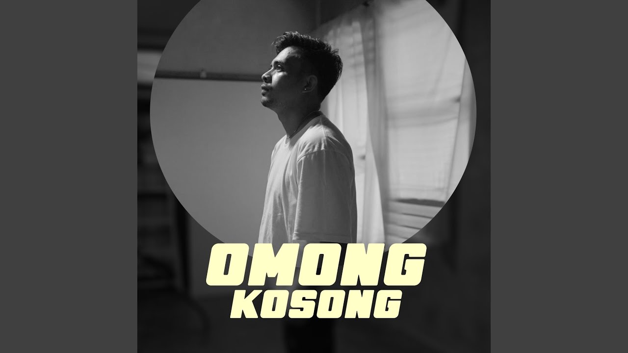 OMONG KOSONG - YouTube