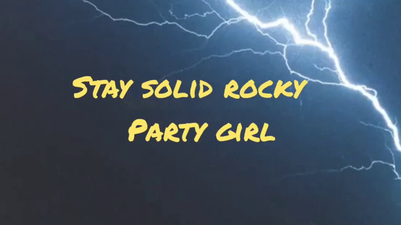 Stay Solid Rocky - Party Girl (lyrics video) - YouTube