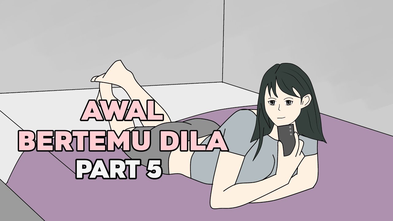 AWAL BERTEMU DILA Part 5 - Drama Animasi Sekolah (Percintaan) - YouTube
