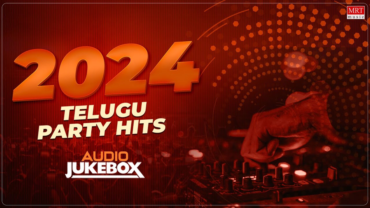 Telugu Party Hits | 2024 | Telugu Movies Party Songs | MRT Music ...