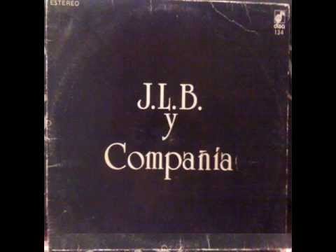 J.L.B. Y Compañía - Popurrí J.L.B. Y Cía. I (1982) - YouTube