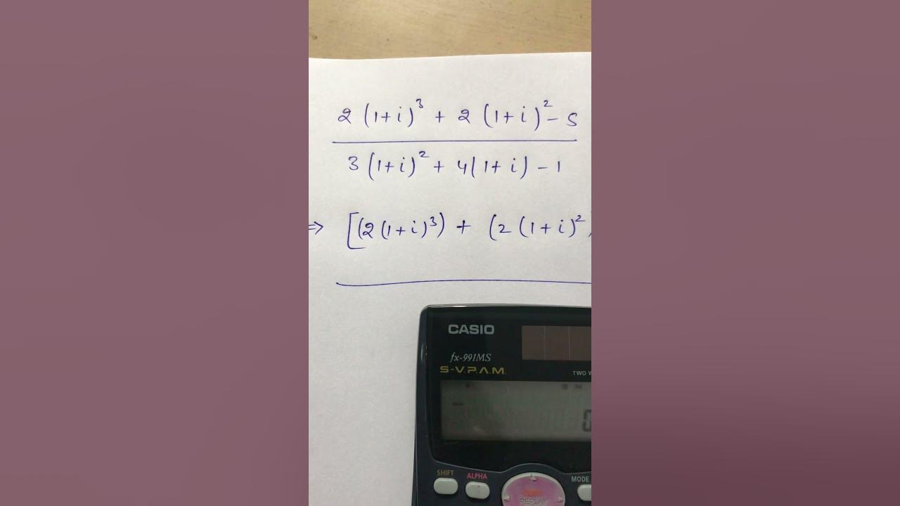 How to solve complex numbers calculation in scientific calculator casio ...