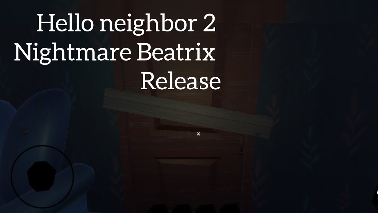 Hello Neighbor 2 For Android Fan Game - YouTube