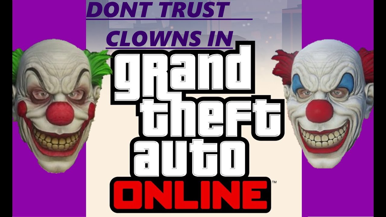 CLOWNS IN GTA ONLINE - YouTube