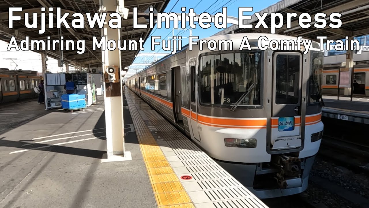 [TRIP REPORT] Scenic Mount Fuji Views Onboard The Fujikawa Limited Express From Shizuoka To Kōfu ...