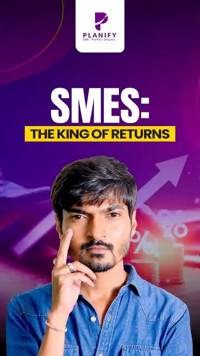 SMEs: The King of Returns #planify #unlistedshares #stockmarketindia - YouTube