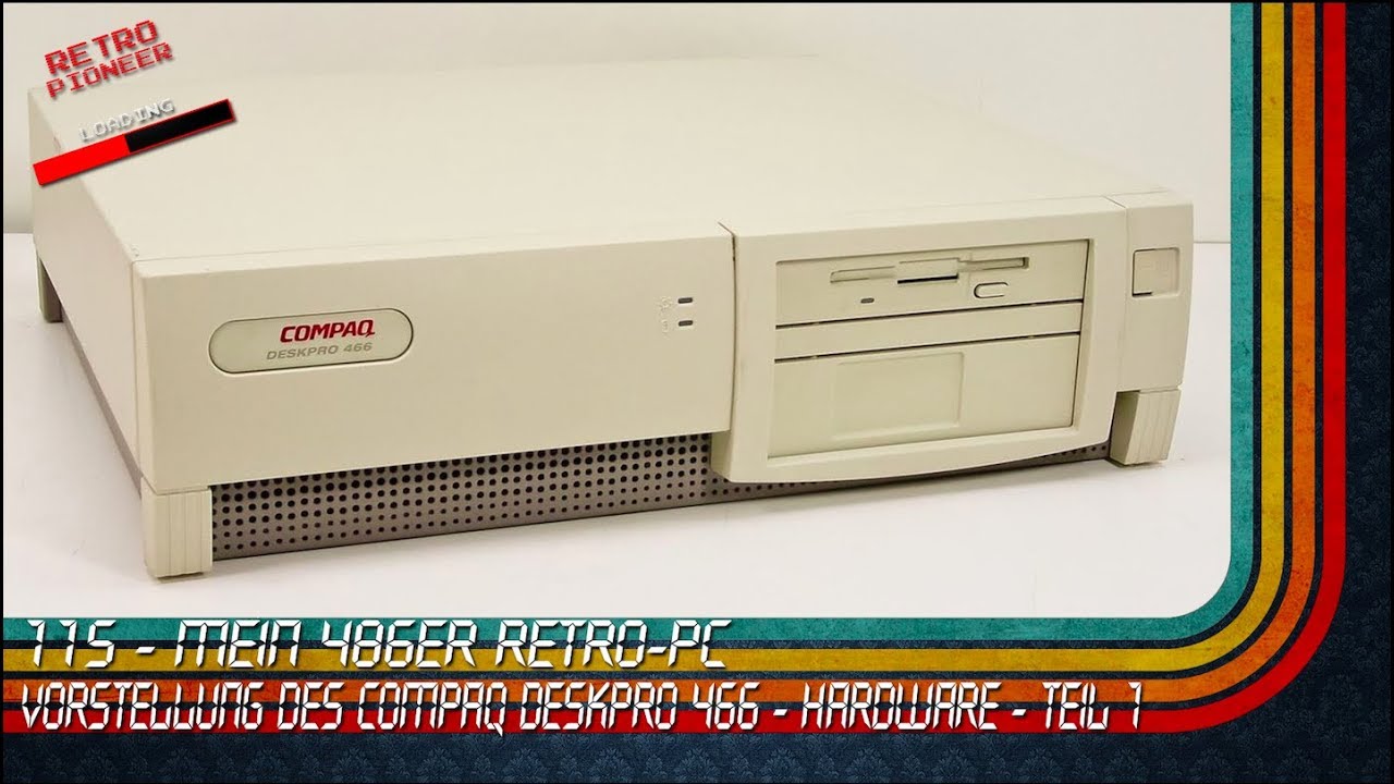 (RP) #115 - 486er RETRO-PC - Vorstellung des Compaq Deskpro 466 ...