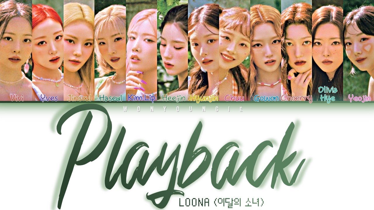 LOONA (이달의 소녀) – Playback Lyrics (Color Coded Han/Rom/Eng) - YouTube