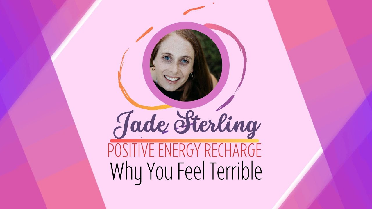 Why You Feel Terrible - Positive Energy Recharge #1 - YouTube