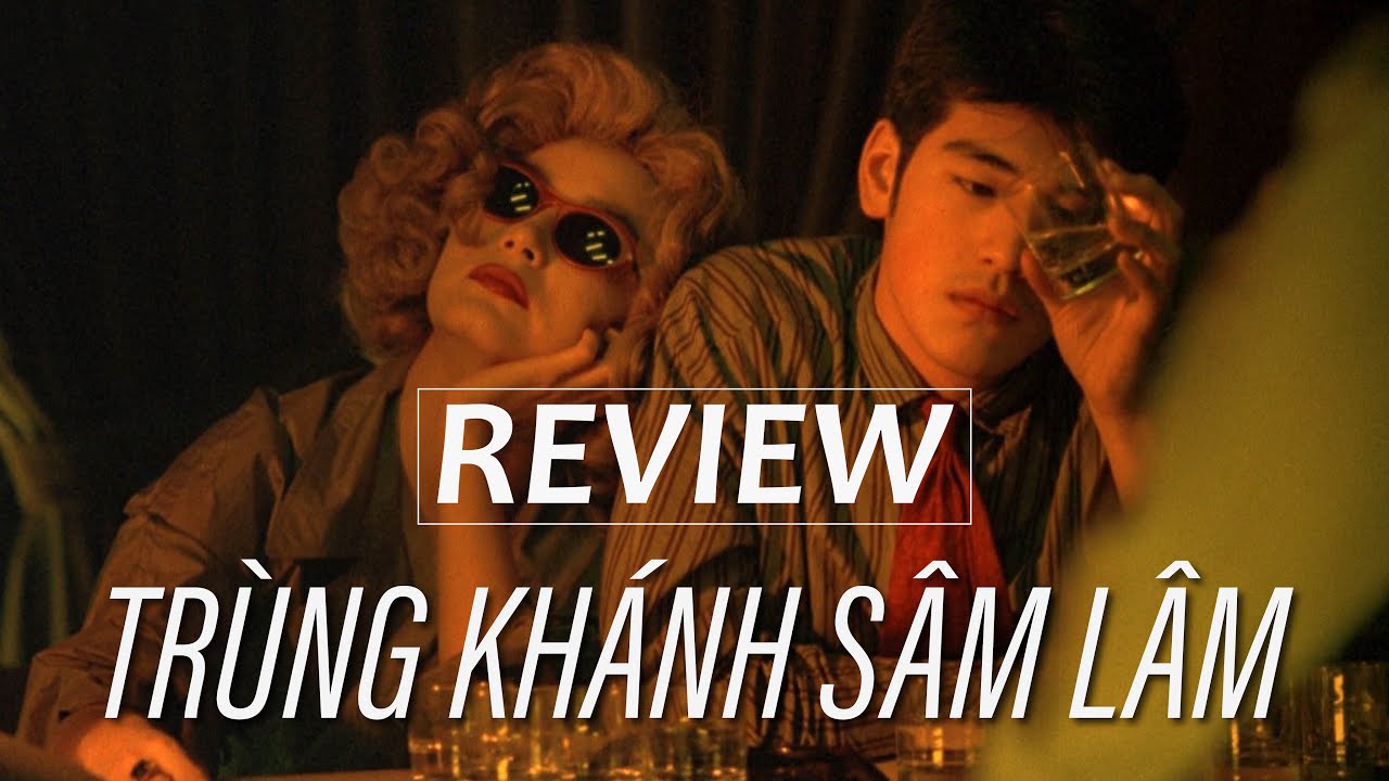 Review phim Trùng Khánh Sâm Lâm. - YouTube