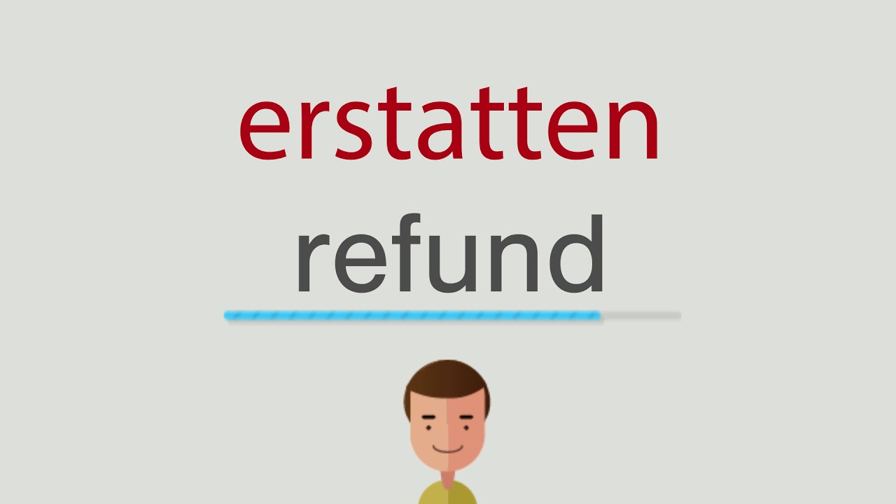 Wie heißt erstatten auf englisch - YouTube