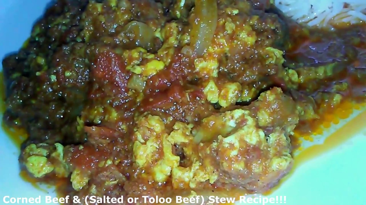 How to make my Ghanaian Corned Beef with (Salted or Toloo Beef) Stew ...